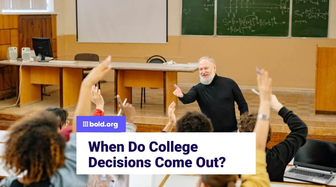 When Can I Expect College Decisions Come Out? | Bold.org