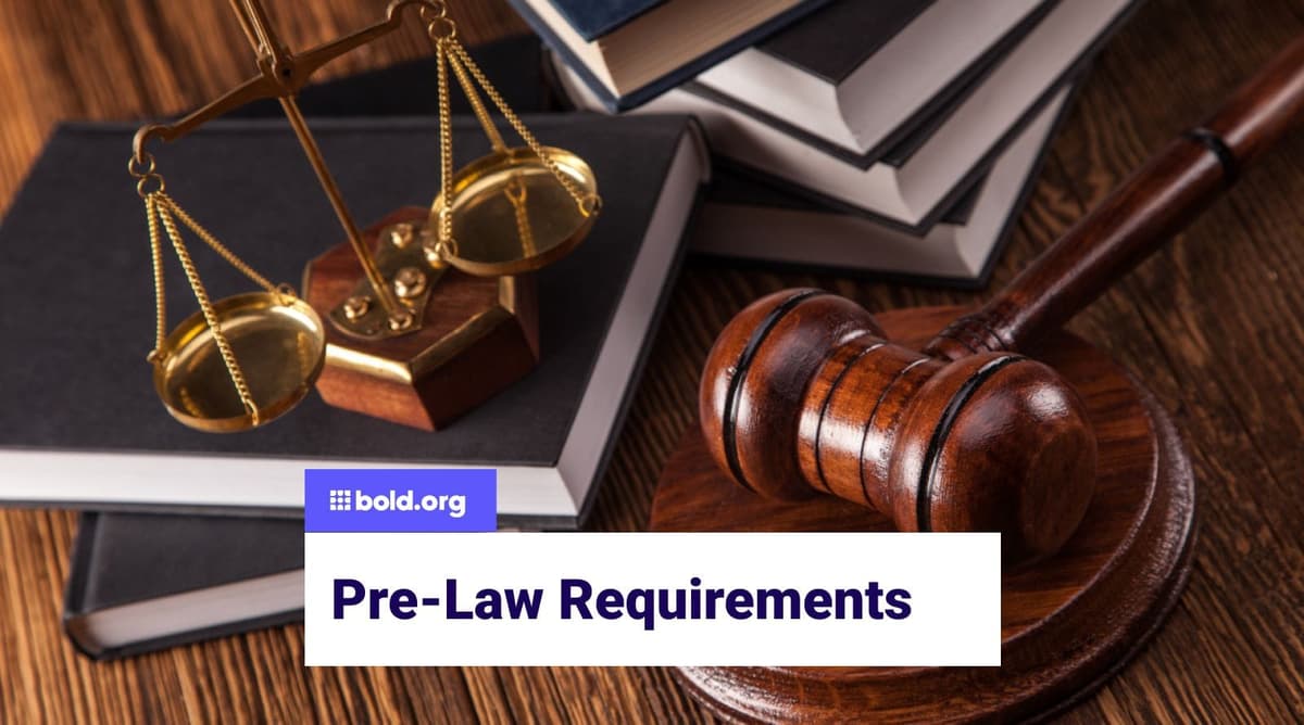 What Are the Pre-Law Requirements? 2025 Law School Prep | Bold.org