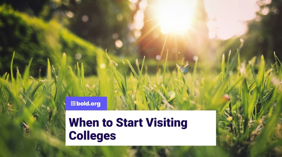 When to Start Visiting Colleges? | Bold.org