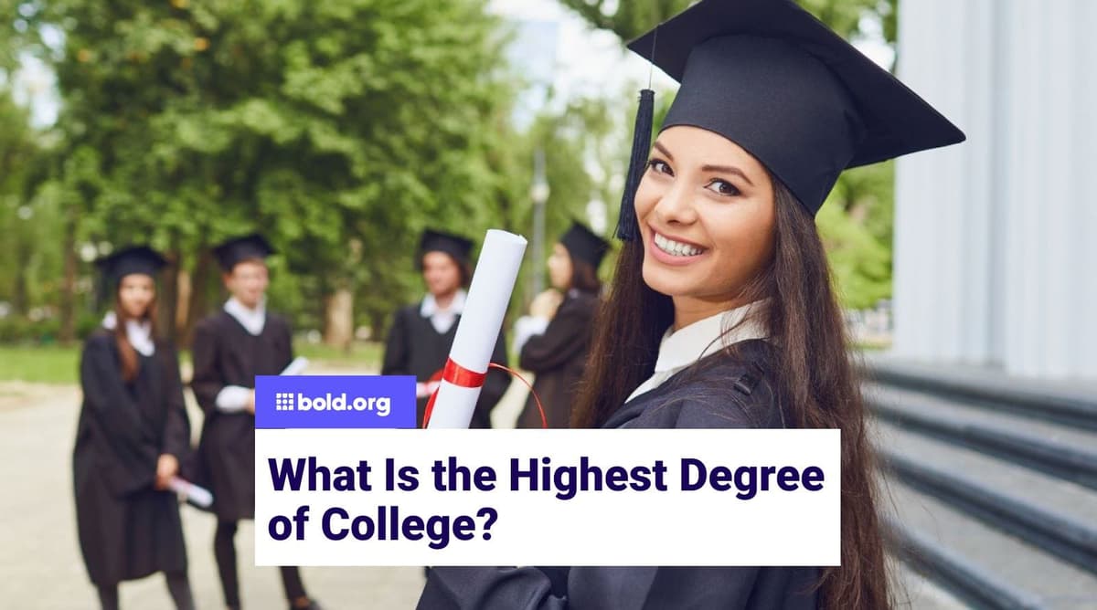 What Is the Highest Degree of College? | Bold.org | Bold.org