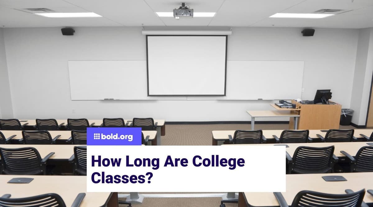 How Long Are College Classes? | Bold.org | Bold.org