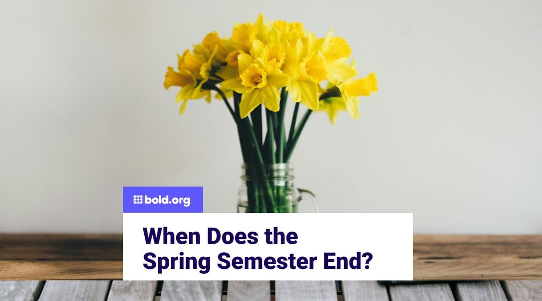 When Does the Spring Semester End in 2026? | Bold.org