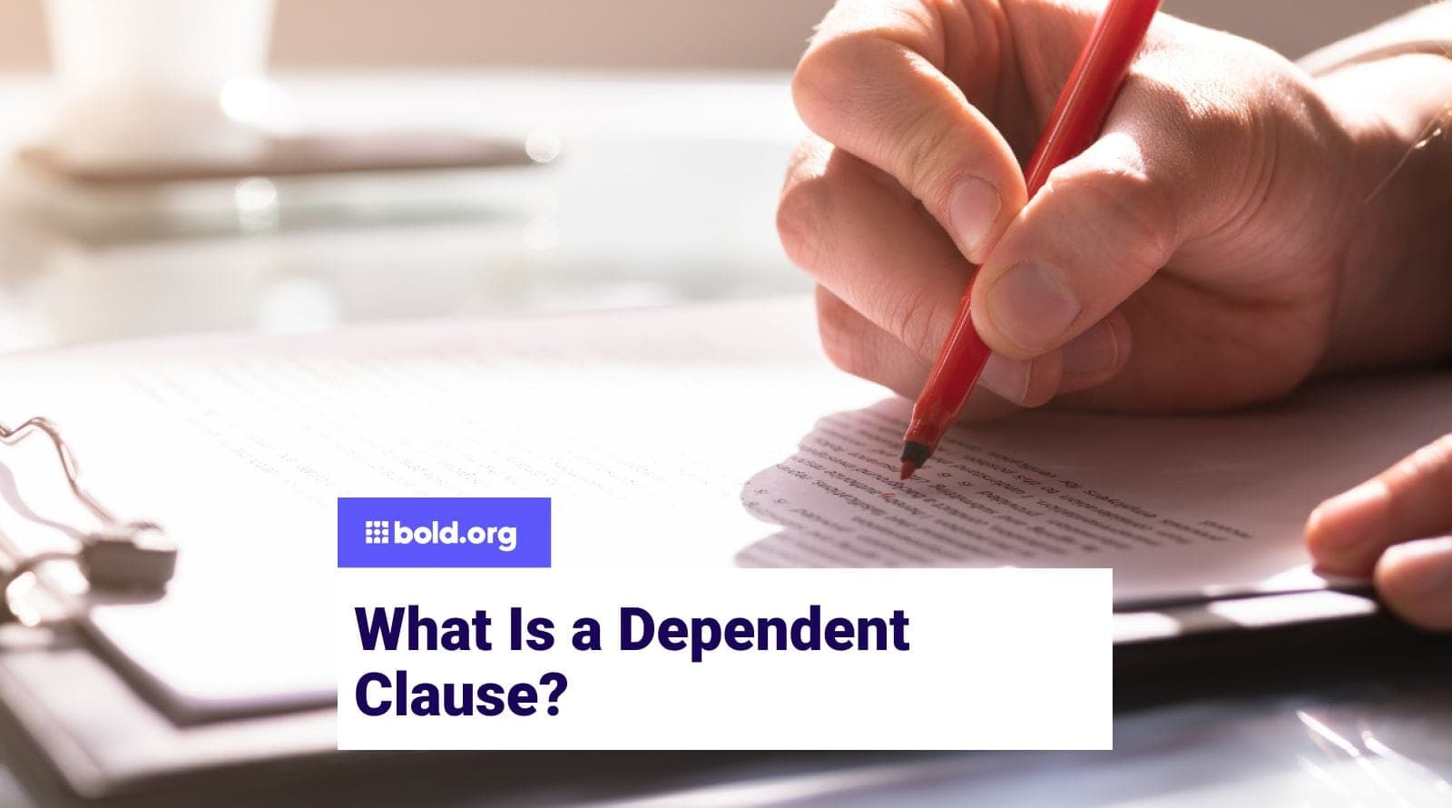 Mastering Dependent Clauses: Definition, Examples, & Rules | Bold.org